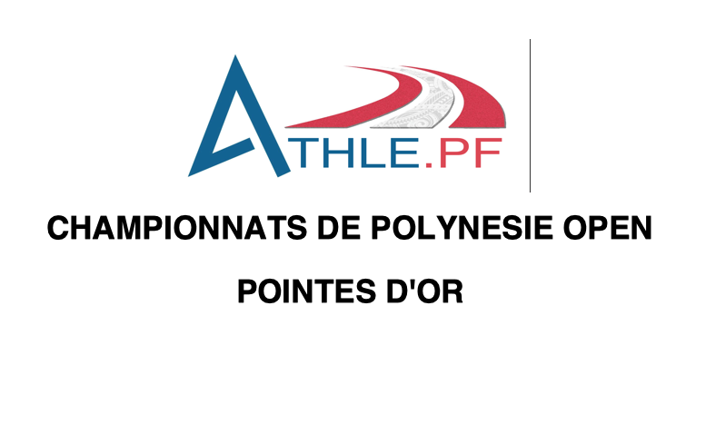Championnats de Polynésie open et Pointes d'or - Athlétisme en Polynésie